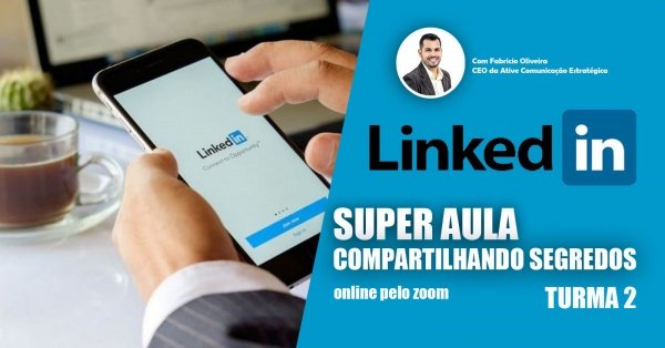SUPER AULA LINKEDIN (TURMA 02) - COMPARTILHANDO SEGREDOS - online - Sympla