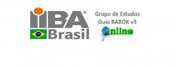 Grupo de Estudos sobre o Guia BABOK v3 Online do IIBA Brasil - online ...