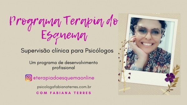 Programa Terapia do Esquema - Supervisão clínica para Psicólogos - online - Sympla
