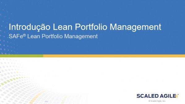 Introdução Lean Portfolio Management Scaled Agileº - online - Sympla