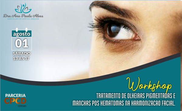 Workshop Tratamento De Olheiras E Manchas Pós Hematomas Na