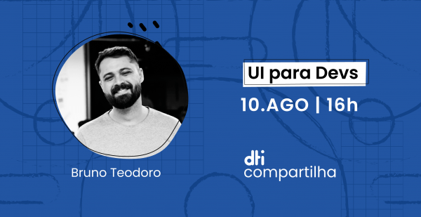 DTI COMPARTILHA - UI para Devs - online - Sympla