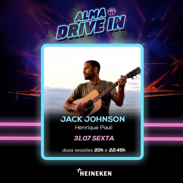 Alma Drive In - Jack Johnson por Henrique Pauli - Via Appia em Campinas ...