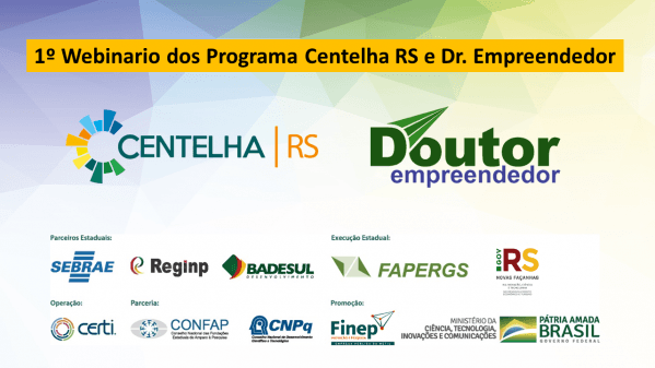 1º Webinario dos Programa Centelha RS e Dr. Empreendedor - Evento ...
