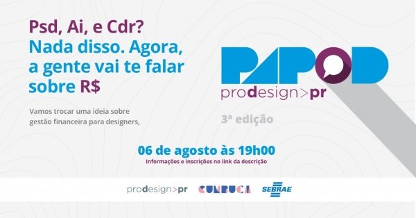 PSD, Ai, CDR? Nada disso. Agora, a gente vai te falar sobre R$ - PapoD_ProDesign/PR - online ...