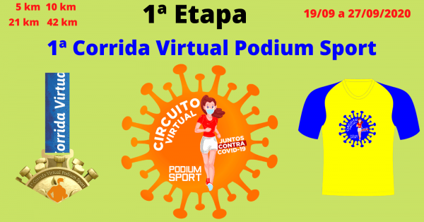 1ª Corrida Virtual Podium Sport - Todos contra o Covid-19 em Porto ...