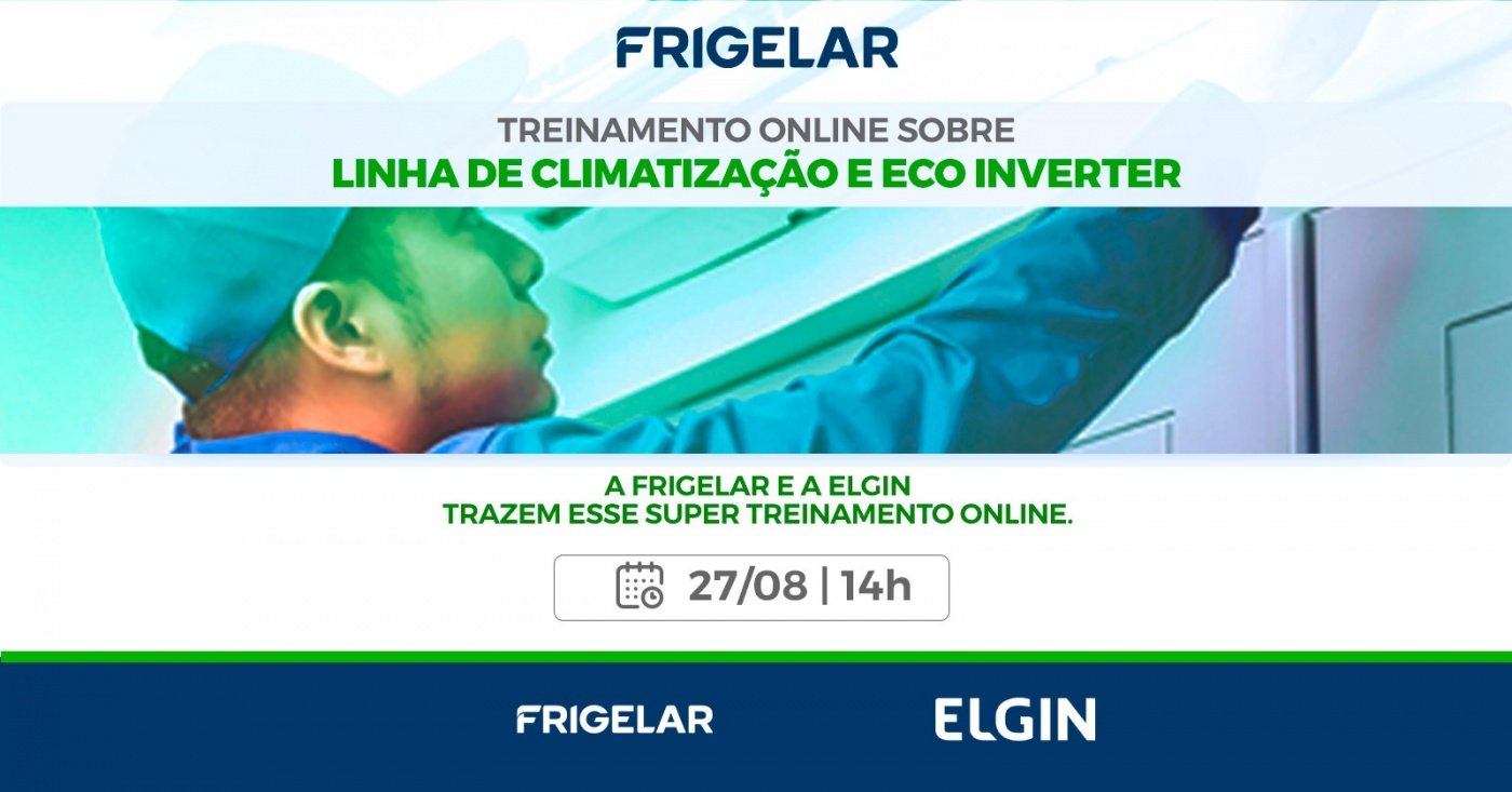 Treinamento online da Frigelar e a Elgin, Linha de Climatização e ECO ...