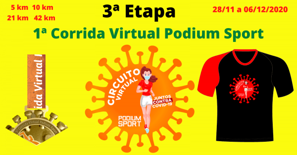 3ª ETAPA - 1ª Corrida Virtual Podium Sport - Todos contra o Covid-19 ...