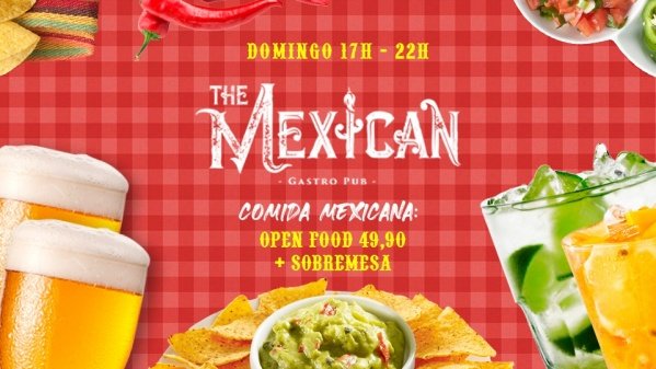 Domingo às 17H | OPEN FOOD & BAR ABERTO | THE MEXICAN em Belo Horizonte ...