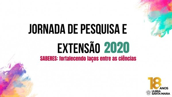 Jornada de Pesquisa e Extensão 2020 ULBRA Santa Maria - online - Sympla