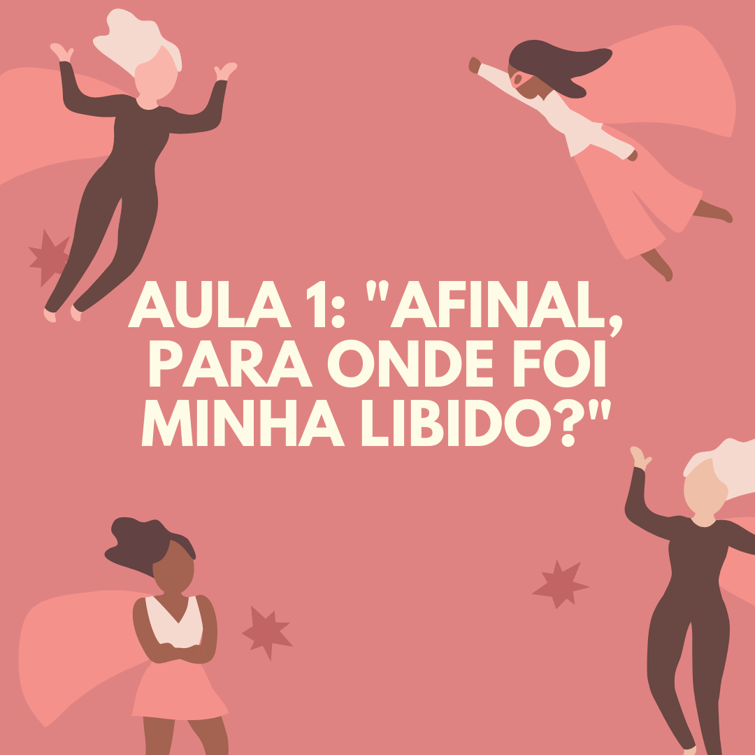 Afinal Para Onde Foi Minha Libido Tudo O Que Você Precisa Saber