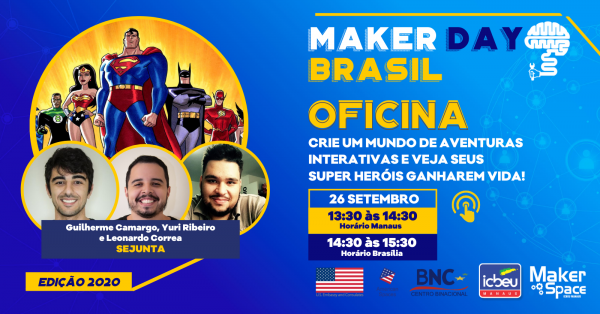 [Maker Day Brasil 2020] Crie um mundo de aventuras interativas e veja ...