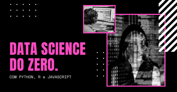 DATA SCIENCE DO ZERO Com Python, R e Javascript GRATUITA, ONLINE e ...