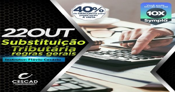Curso Substituição Tributária, Regras Gerais. em Recife - Sympla