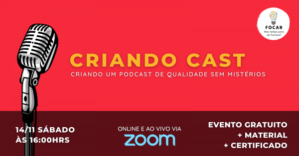 CRIANDOCAST: Criando o seu Podcast do zero! - online - Sympla