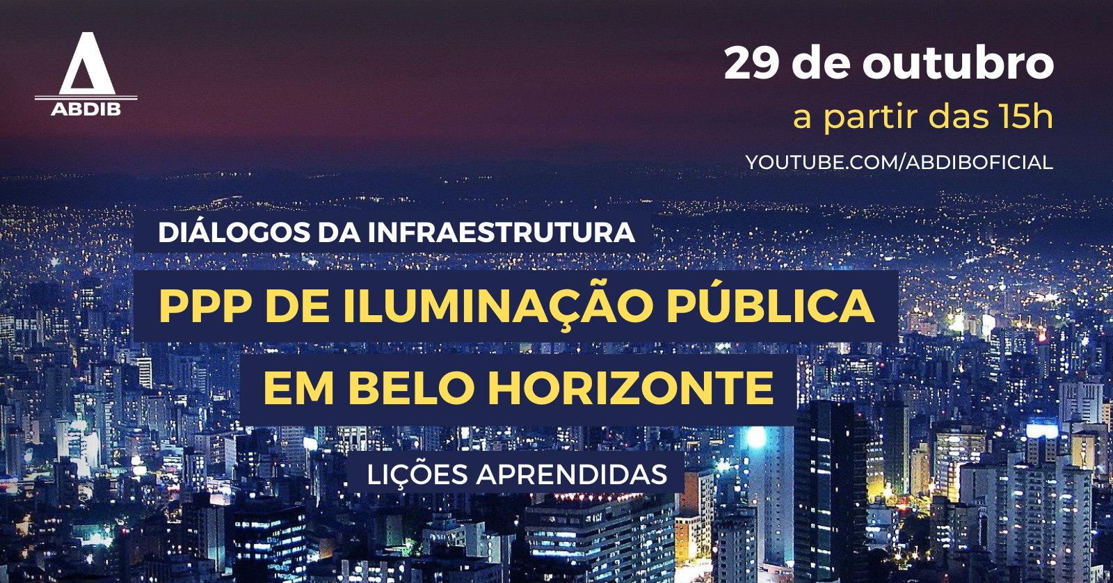 Diálogos Da Infraestrutura Ppp De Iluminação Pública Da Belo