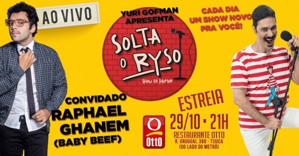 SOLTA O RYSO STAND UP- com RAPHAEL GHANEM e YURI GOFMAN em Rio de ...