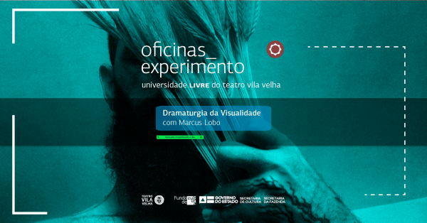 Oficina "Dramaturgia da Visualidade" - com Marcus Lobo em Salvador - Sympla