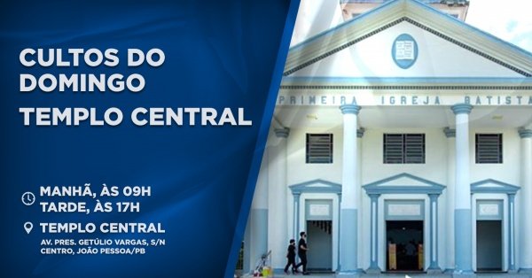 Cultos Domingo - Templo Central em João Pessoa - Sympla