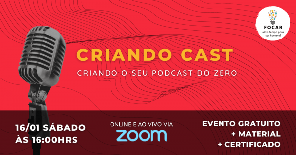 CRIANDOCAST: Criando o seu Podcast do zero! - online - Sympla