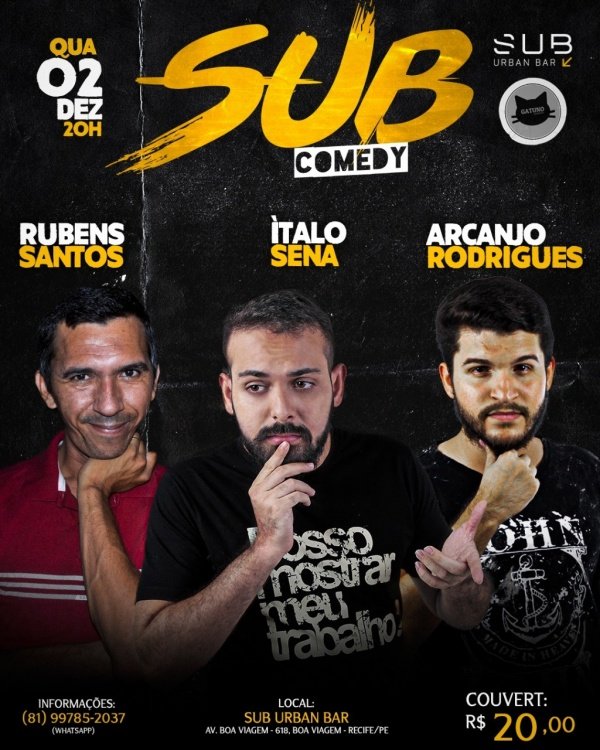 02/12 - SUB COMEDY - ITALO SENA, RUBENS SANTOS E ARCANJO RODRIGUES em ...
