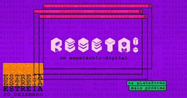 Reseta! | Estreia - online - Sympla