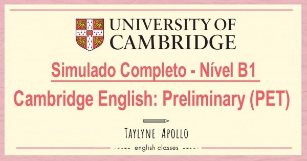 Simulado Completo - Cambridge English: Preliminary (PET) – Nível B1 ...