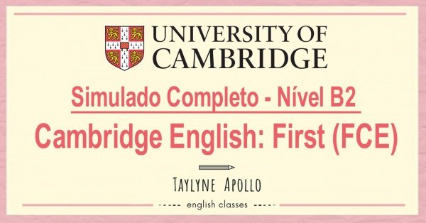 Simulado Completo - Cambridge English: First (FCE) – Nível B2 - online ...