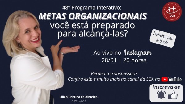 48º Programa Interativo: Metas Organizacionais - você está preparado ...