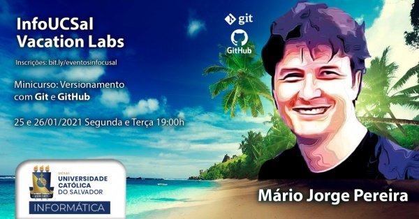 Minicurso Versionamento com Git e GitHub (Infoucsal VacationLabs) - online - Sympla