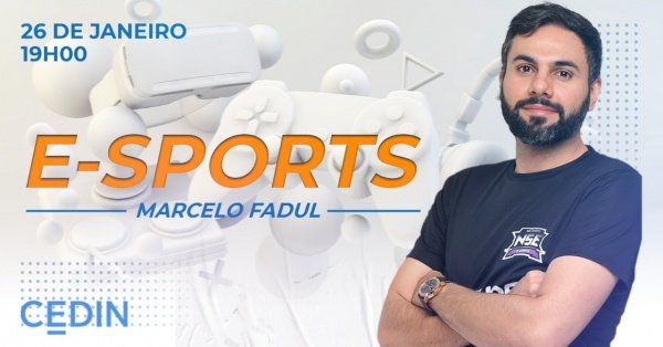 Circuito CEDIN | Marcelo Fadul fala sobre eSports - online - Sympla
