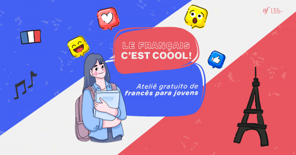 Le français c'est cool! - Ateliê de francês para jovens | 29/01 - 10h ...