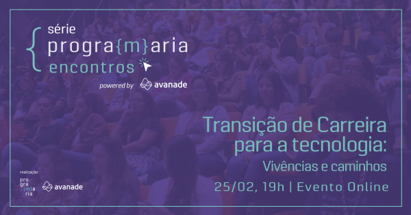 Série PrograMaria Encontros powered by Avanade - online - Sympla