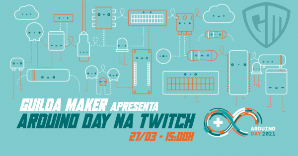 Guilda Maker apresenta Arduino Day 2021 - online - Sympla