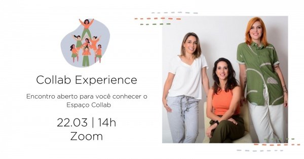 Collab Experience | Encontro Aberto para você conhecer o Espaço Collab ...