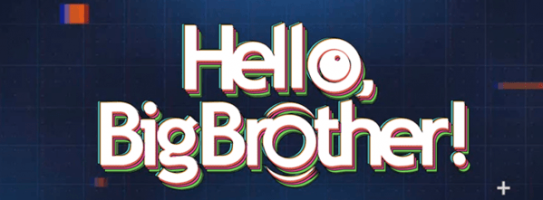 Hello, Big Brother! - Gravação - online - Sympla