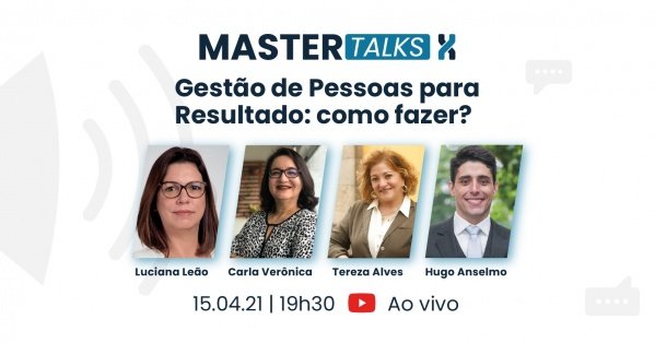 Gestão de Pessoas para Resultado: como fazer? | MasterTalks BAEX - online - Sympla