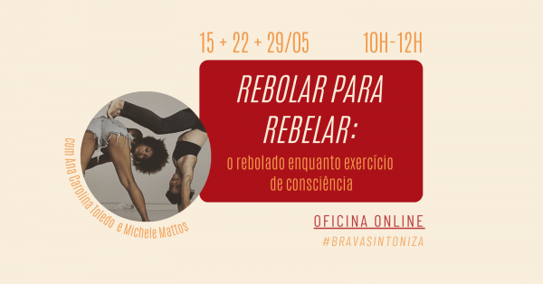 Rebolar para rebelar: o rebolado enquanto exercício de consciência ...