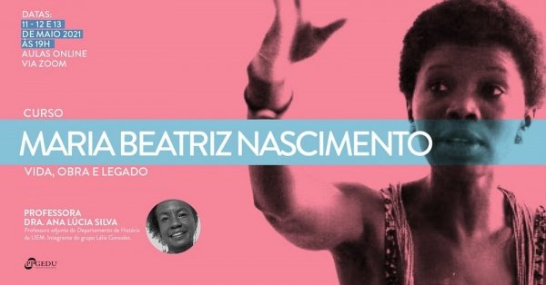 Maria Beatriz Nascimento - Vida, Obra e Legado - online - Sympla