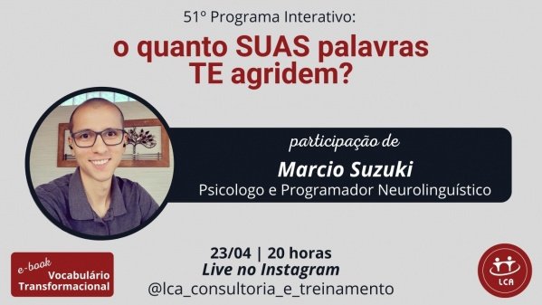 51º Programa Interativo: O quanto SUAS palavras TE agridem? (parte 2 ...