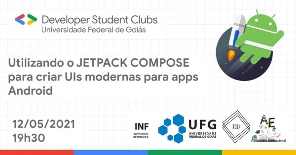 [DSC-UFG] Utilizando o Jetpack Compose para criar UI's modernas para apps Android - online - Sympla