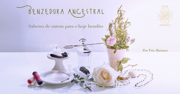 BENZEDURA ANCESTRAL - online - Sympla