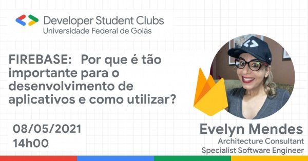 [DSC-UFG] Firebase: por que é tão importante para desenvolvimento de ...