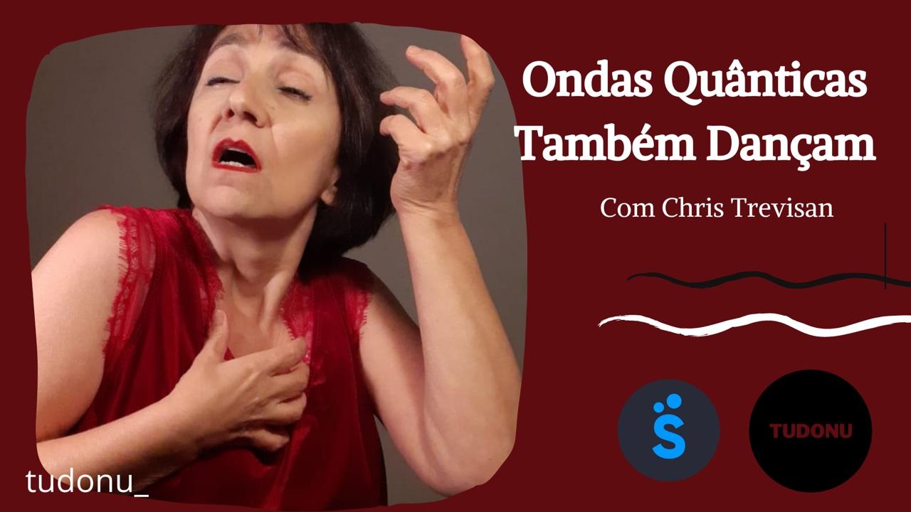 Ondas Quânticas Também Dançam - Com Chris Trevisan - online - Sympla