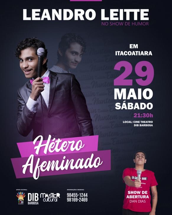 Leandro Leitte - Hétero Afeminado - Show de Humor em Itacoatiara - Sympla