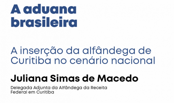 A aduana brasileira e a inserção da alfândega de Curitiba no cenário ...