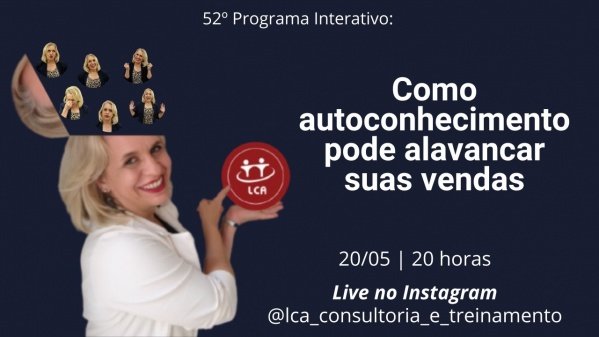 52º Programa Interativo: Como autoconhecimento pode alavancar suas ...