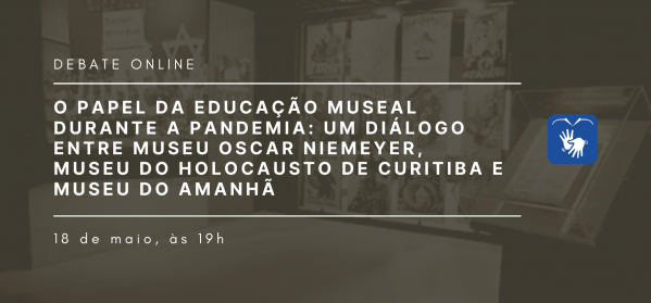 Debate Online - O papel da educação museal durante a pandemia - online ...