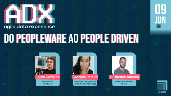 ADX - Agile Data Experience - Do Peopleware ao People Driven - online - Sympla
