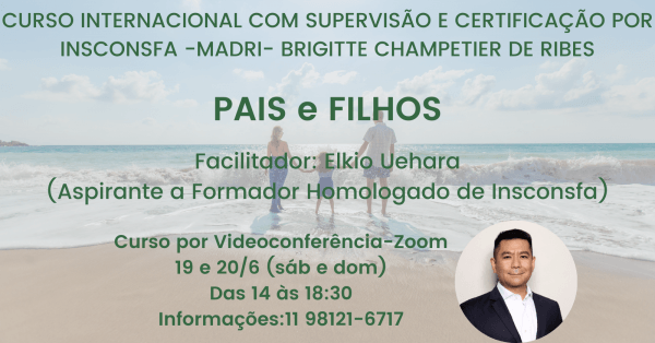 PAIS E FILHOS CURSO INTERNACIONAL COM SUPERVISÃO E CERTIFICAÇÃO POR ...